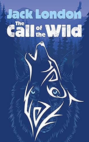 The Call of the Wild: Jack London (Classics, Adventure, Literature ...