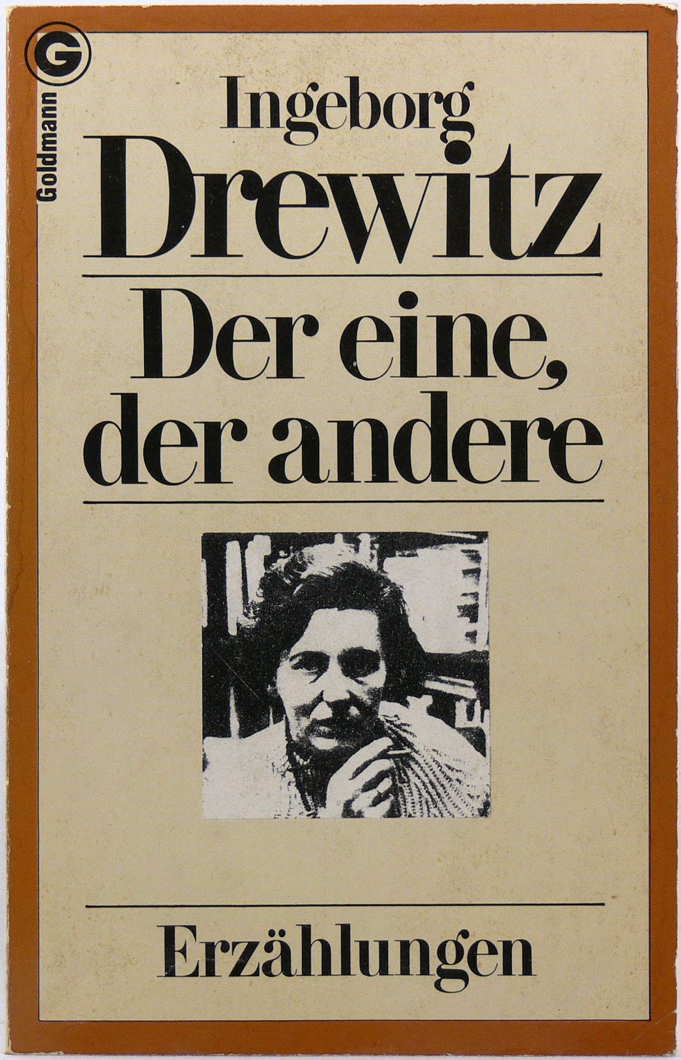 Der eine, der andere by Ingeborg Drewitz | Goodreads