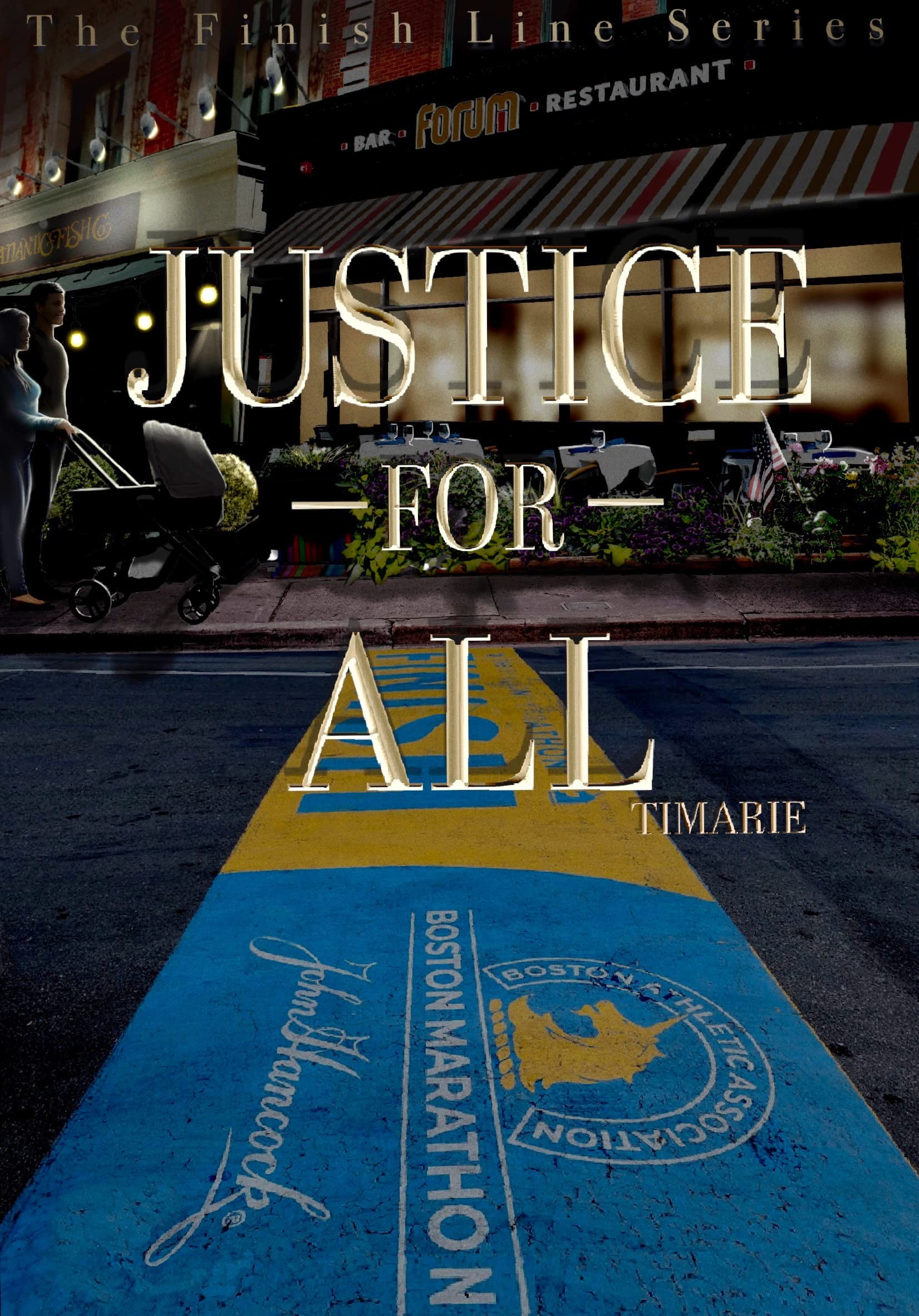 Justice For ALL (The Finish Line Book 3) by Timarie | Goodreads