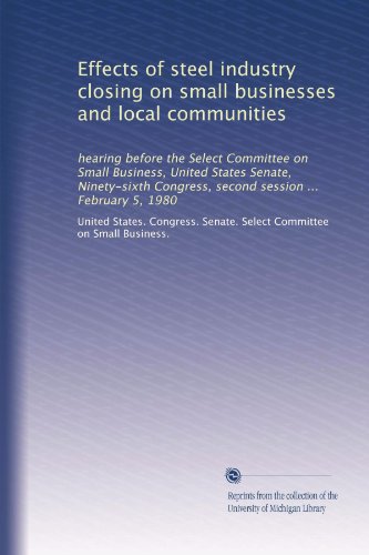 Effects of steel industry closing on small businesses and local ...