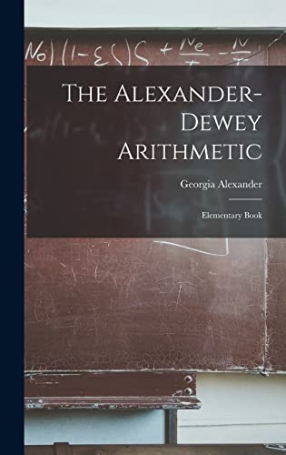 The Alexander-dewey Arithmetic: Elementary Book by Georgia Alexander ...