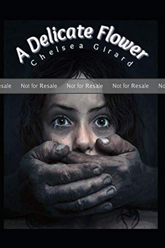 PROOF: A Delicate Flower by Chelsea Lena Girard | Goodreads