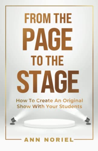 From The Page To The Stage: How To Create An Original Show With Your ...