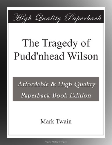 The Tragedy of Pudd'nhead Wilson by Mark Twain | Goodreads