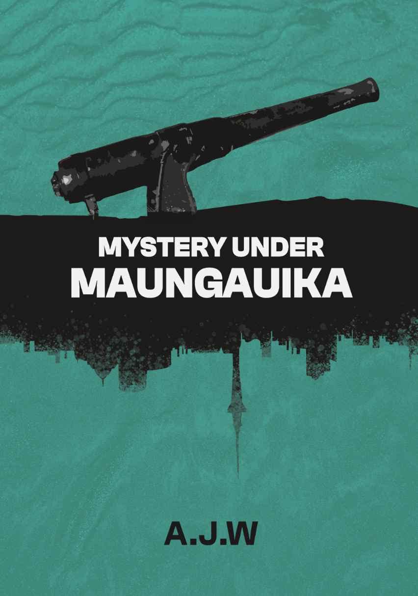 Mystery Under Maungauika by Andrew James Wassenaar | Goodreads