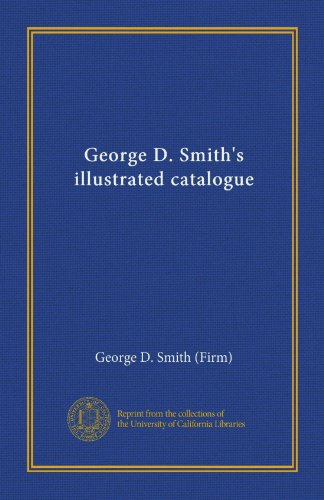George D. Smith's illustrated catalogue by . George D. Smith (Firm ...
