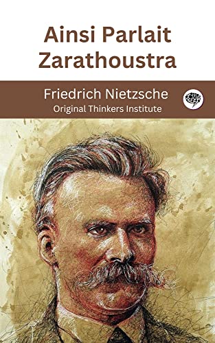 Ainsi Parlait Zarathoustra (French Edition) by Friedrich Nietzsche ...