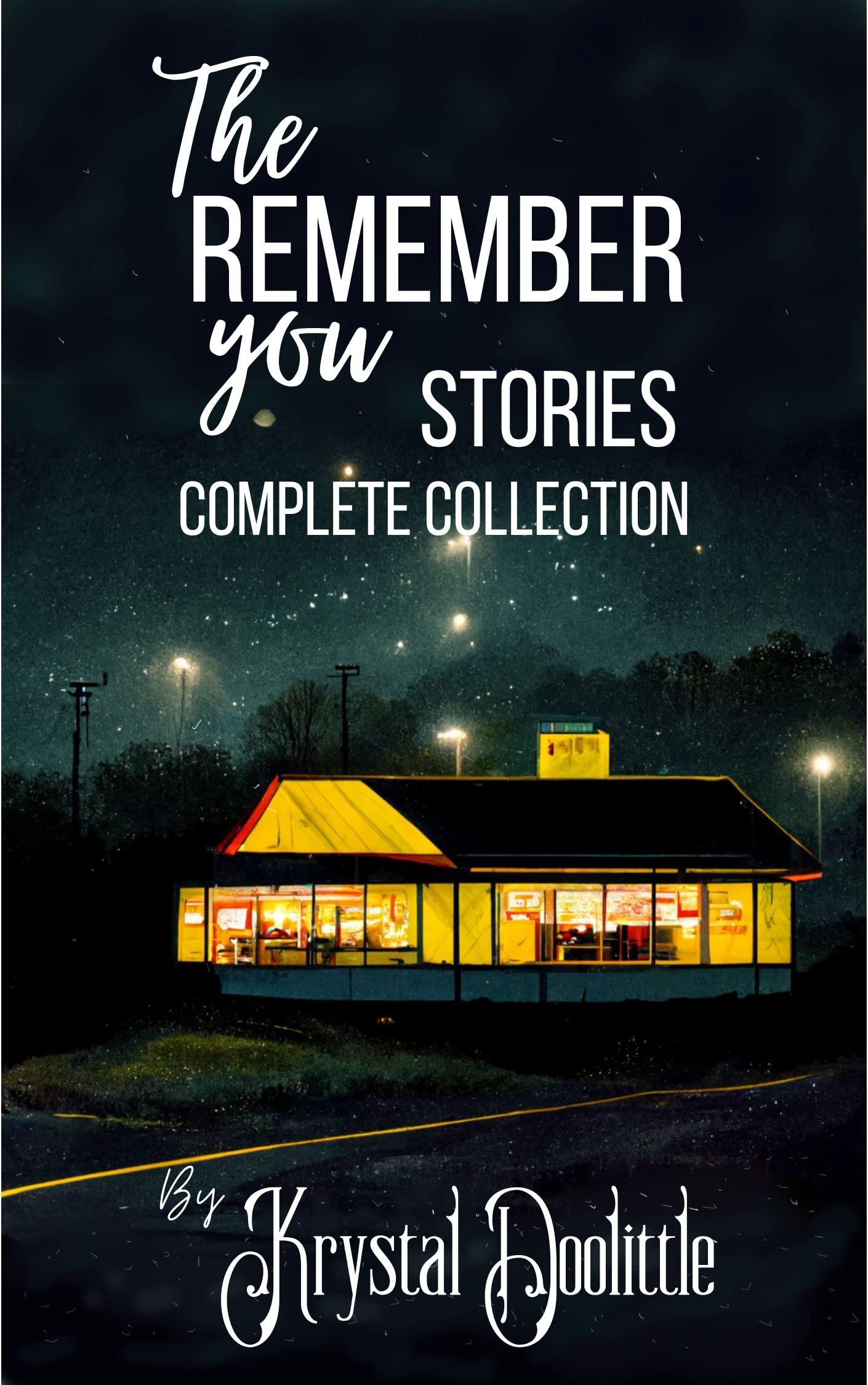 The Remember You Stories Complete Collection by Krystal Doolittle ...
