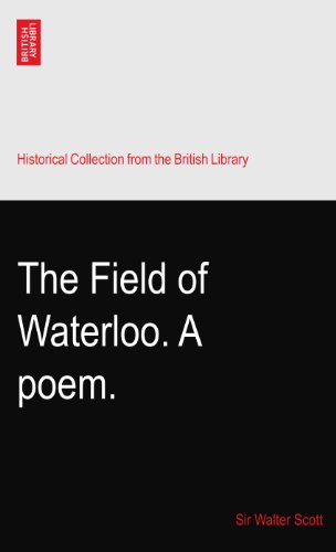 The Field of Waterloo. A poem. by Walter Scott | Goodreads