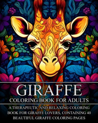 Giraffe Coloring Book For Adults: A Therapeutic and Relaxing Coloring ...