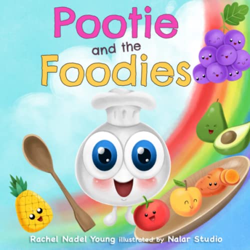 Pootie and the Foodies by Rachel Nadel Young | Goodreads