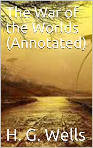 The War of the Worlds (Annotated) by H.G. Wells | Goodreads