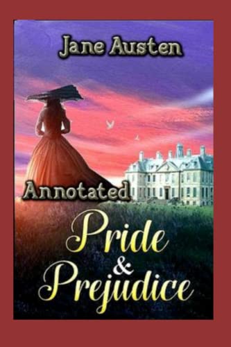 Pride and Prejudice Annotated by Jane Austen | Goodreads