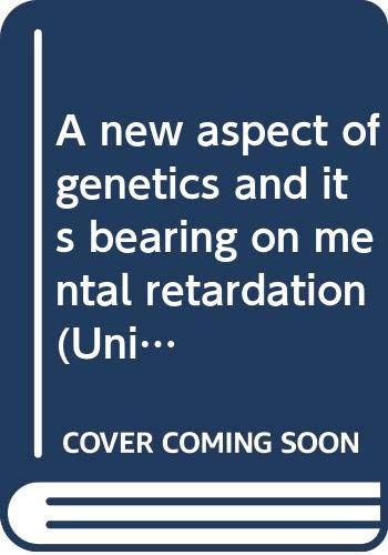A new aspect of genetics and its bearing on mental retardation by ...