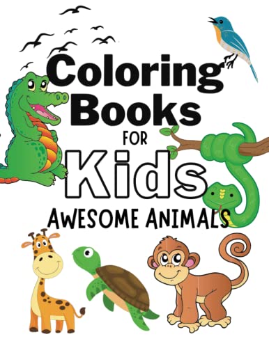 Coloring Book For Kids Awesome Animals: A Fun And Creative Way To ...