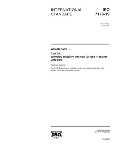 ISO 7176-19:2001, Wheelchairs - Part 19: Wheeled mobility devices for ...