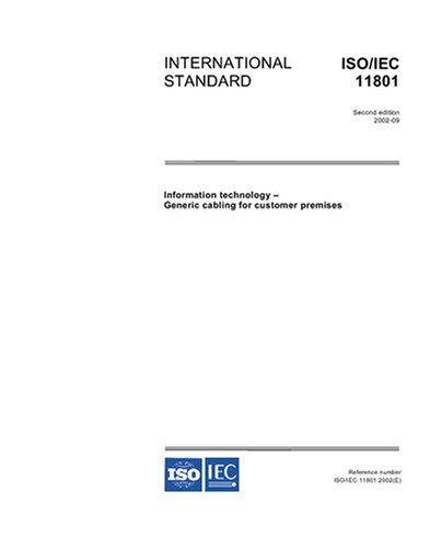 ISO/IEC 11801:2002, Information technology - Generic cabling for customer premises by ISO/IEC ...