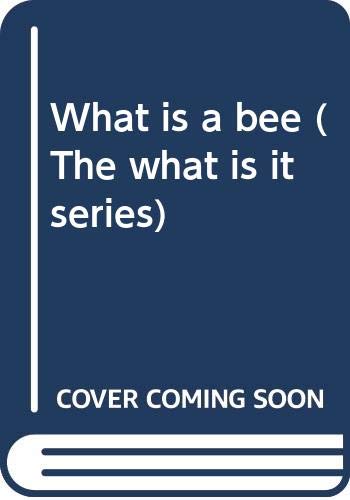 What is a bee (The what is it series) by Charles D Neal | Goodreads