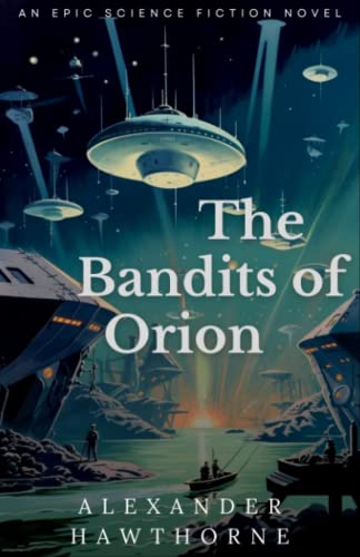 The Bandits of Orion: Science Fiction Book, In a world of replicas ...