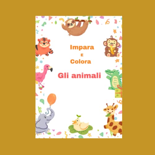 Impara e colora gli Animali (Italian Edition) by Sa.L | Goodreads