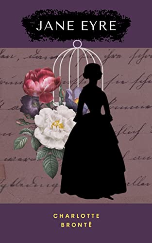 Jane Eyre: The 1847 Victorian Literature Romance by Charlotte Brontë ...