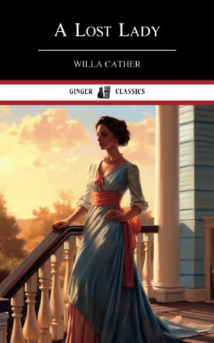 A Lost Lady: Classic Literature by Willa Cather | Goodreads