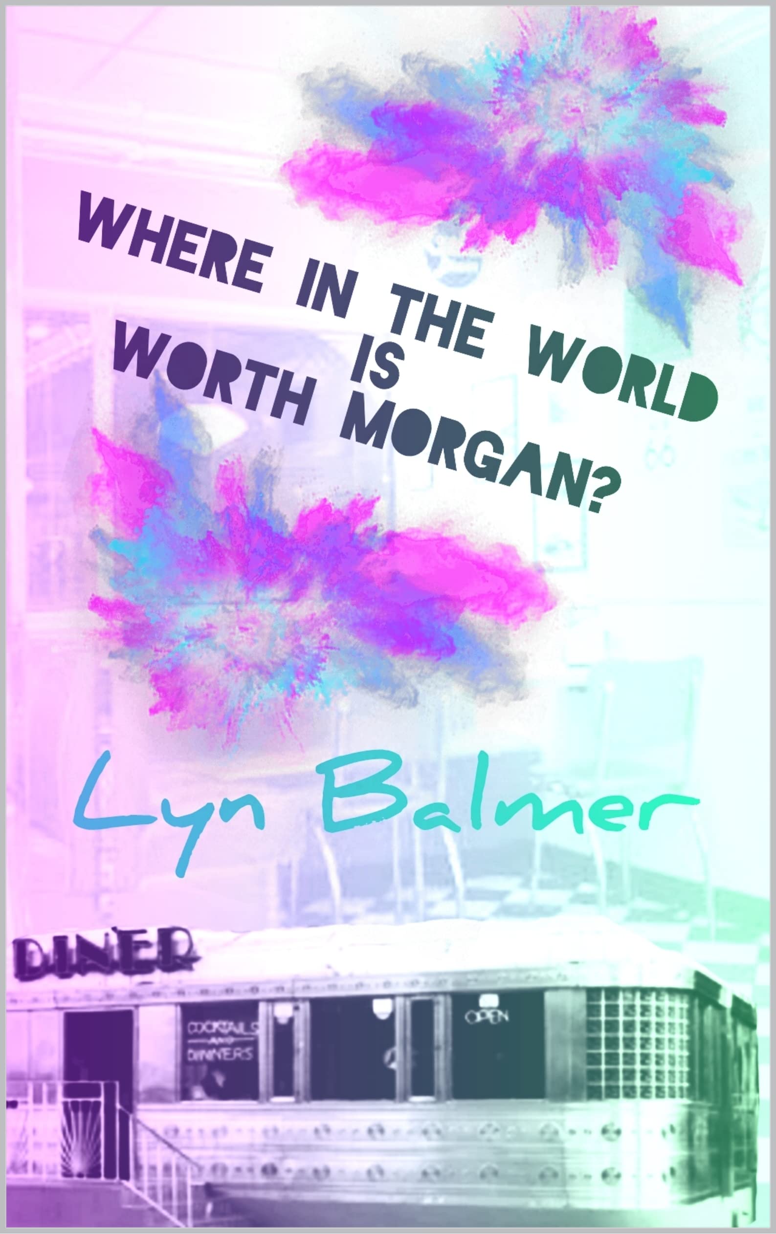 Where in the World is Worth Morgan? by Lyn Balmer | Goodreads
