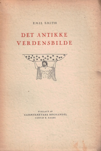 Det antikke verdensbilde by Emil Smith | Goodreads