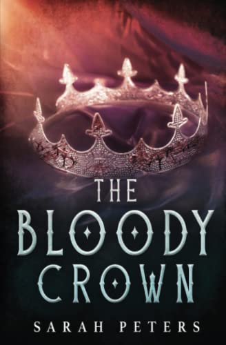 The Bloody Crown (Rivalin's Heir) by Sarah Peters | Goodreads
