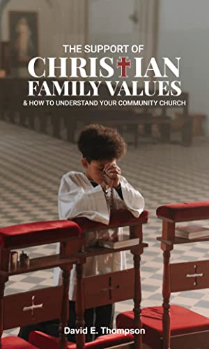 The Support Of Christian Family Values : & How To Understand Your ...