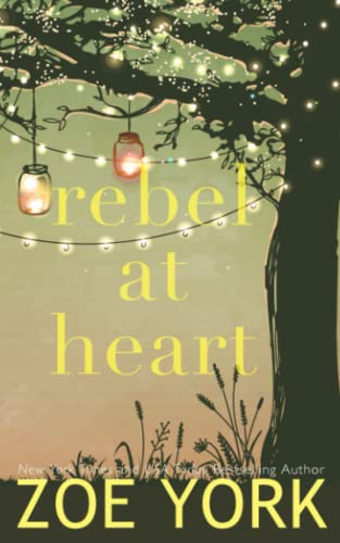 Rebel at Heart (Pine Harbour) by Zoe York | Goodreads
