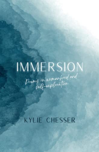 Immersion: Poems on womanhood and self-exploration by Kylie Chesser ...