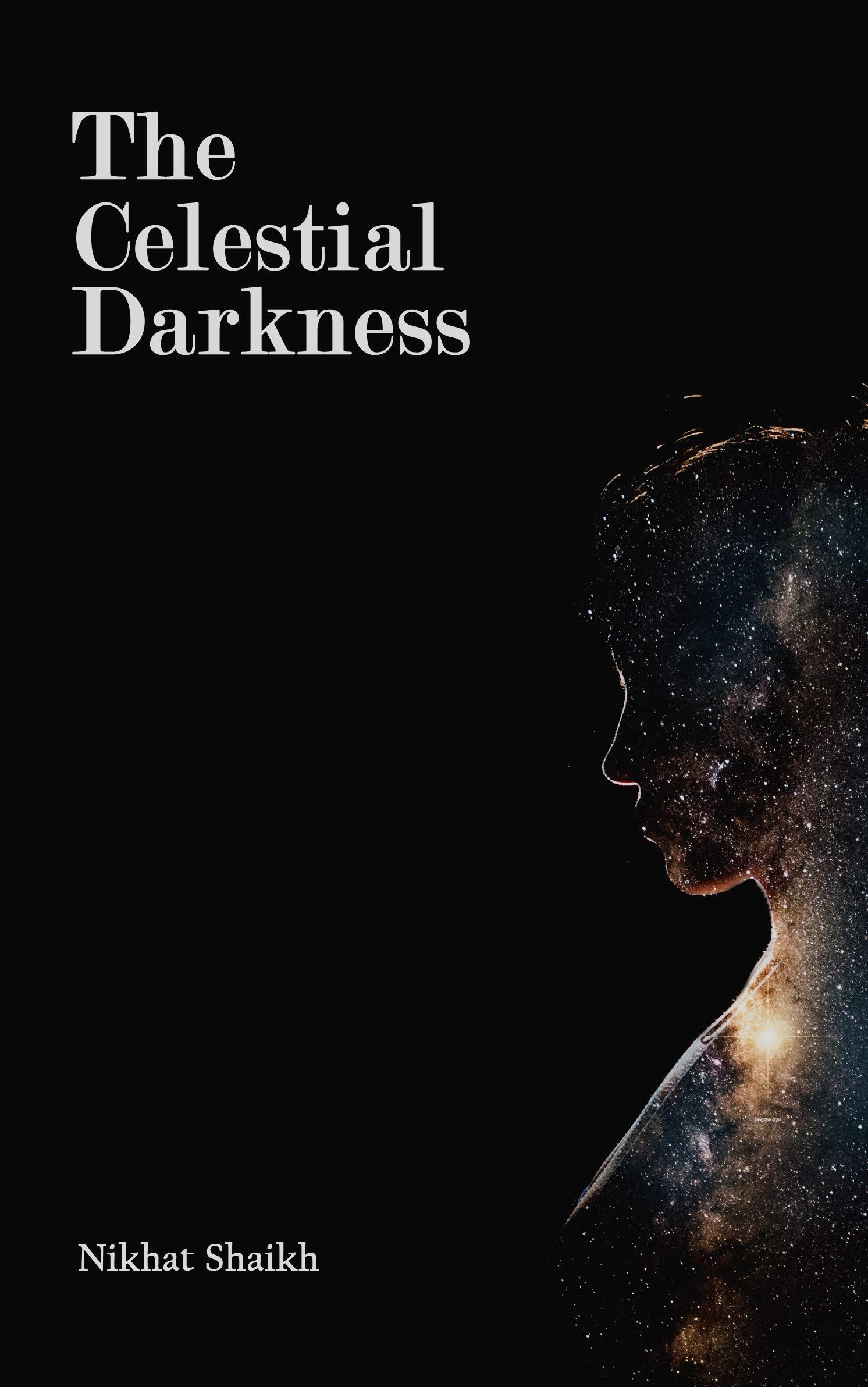 The Celestial Darkness by Nikhat Shaikh | Goodreads