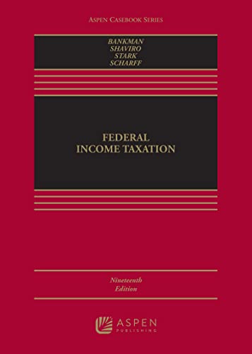 Federal Income Taxation (Aspen Casebook Series) by Joseph Bankman ...