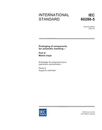 Iec 60286 5 Ed 2 0 En 2003 Packaging Of Components For Automatic Handling Part 5 Matrix