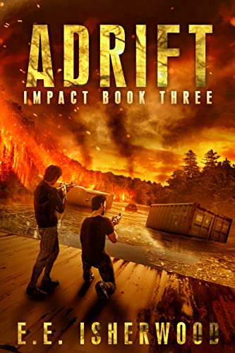 Adrift: A Post-Apocalyptic Survival Thriller by EE Isherwood | Goodreads