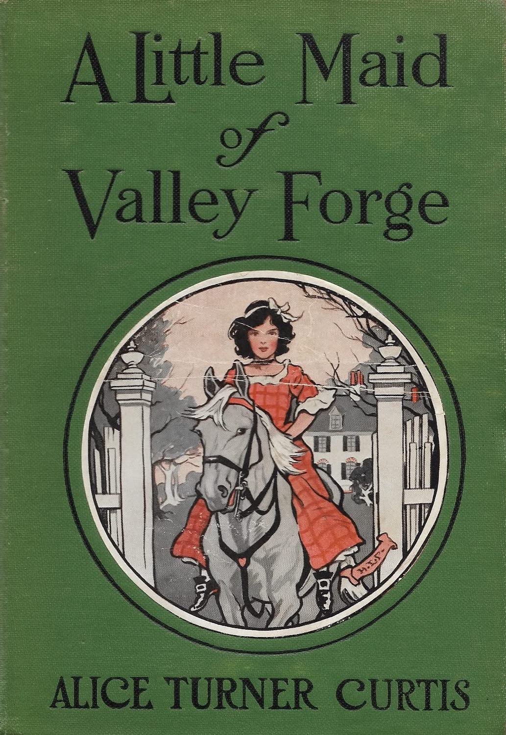 A Little Maid of Valley Forge by Alice Turner Curtis | Goodreads