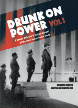 Drunk On Power: A Senior Defector’s Inside Account of the Nazi Secret ...