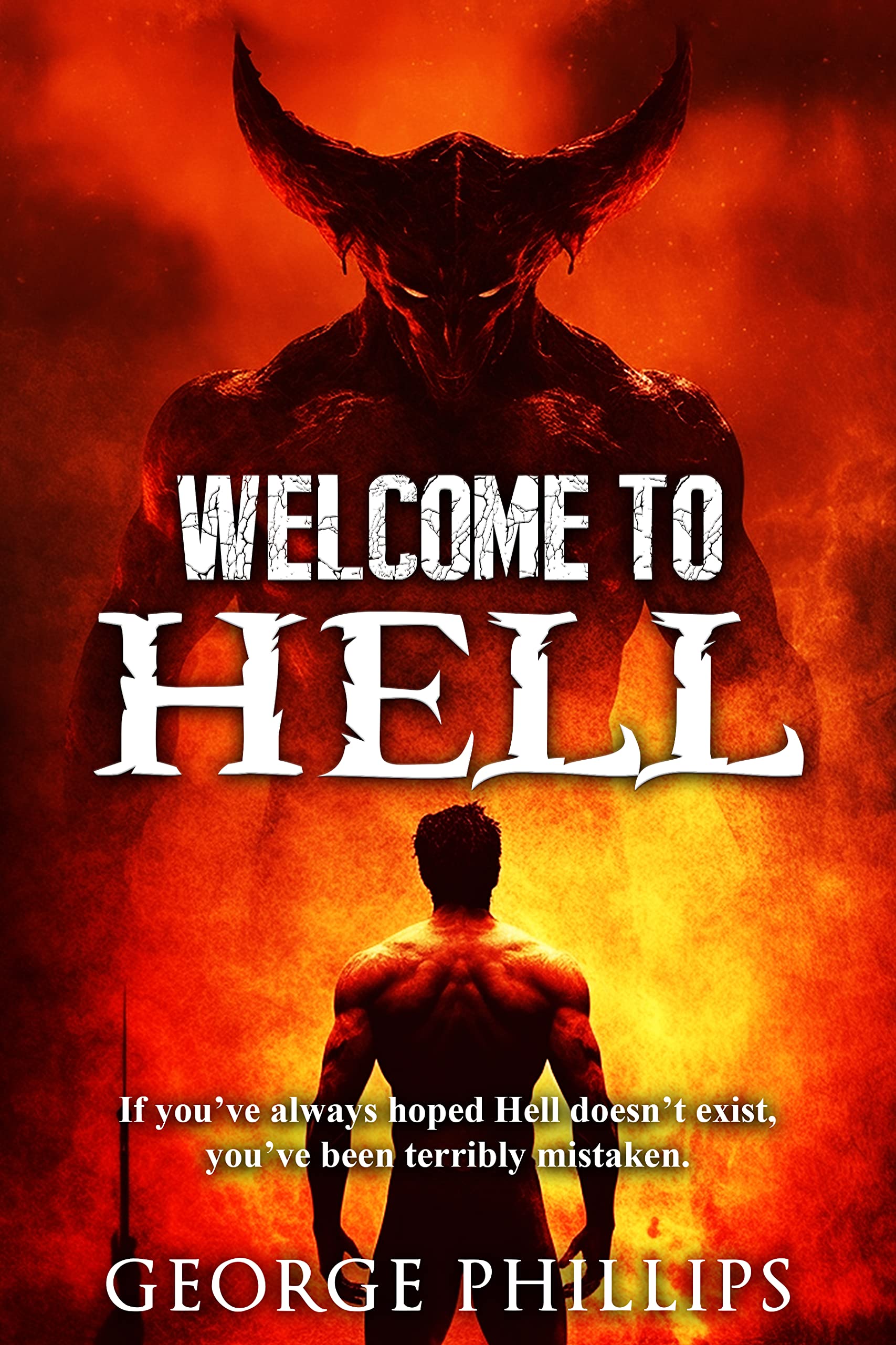 Welcome to Hell by George Phillips | Goodreads
