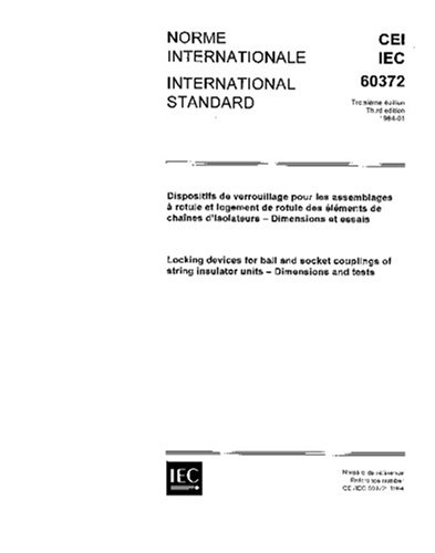 IEC 60372 Ed. 3.0 b:1984, Locking devices for ball and socket couplings ...