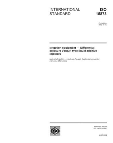ISO 15873:2002, Irrigation equipment -- Differential pressure Venturi ...