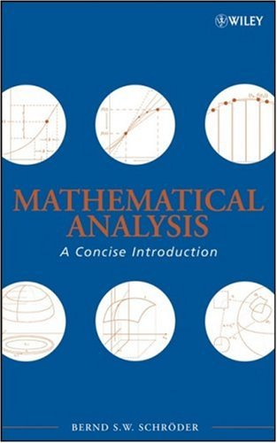 Mathematical Analysis: A Concise Introduction by Bernd S. W. Schr?der ...