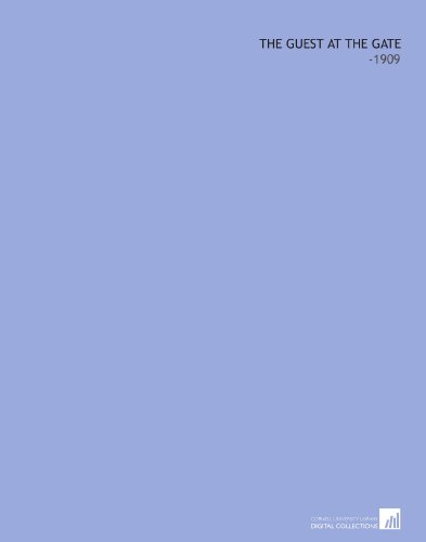 The Guest at the Gate: -1909 by Edith M. Thomas | Goodreads