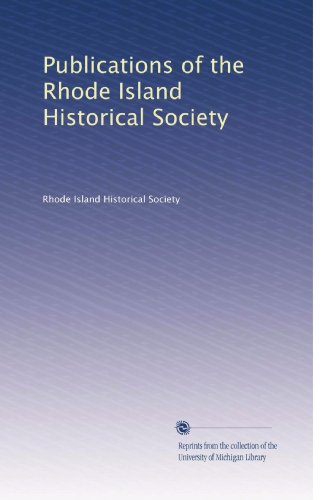 Publications of the Rhode Island Historical Society by Rhode Island ...