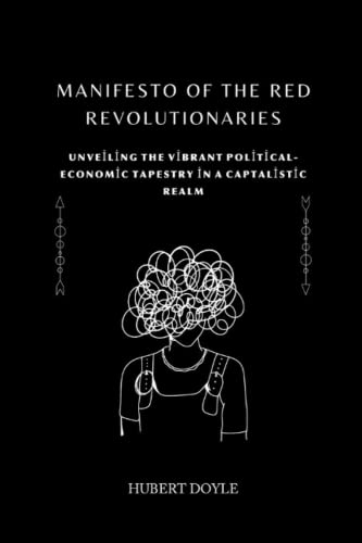 MANIFESTO OF THE RED REVOLUTIONARIES: UNVEİLİNG THE VİBRANT POLİTİCAL ...