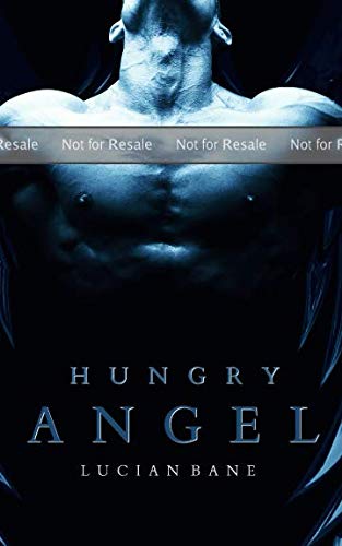 PROOF: Hungry Angel by Lucian Bane | Goodreads