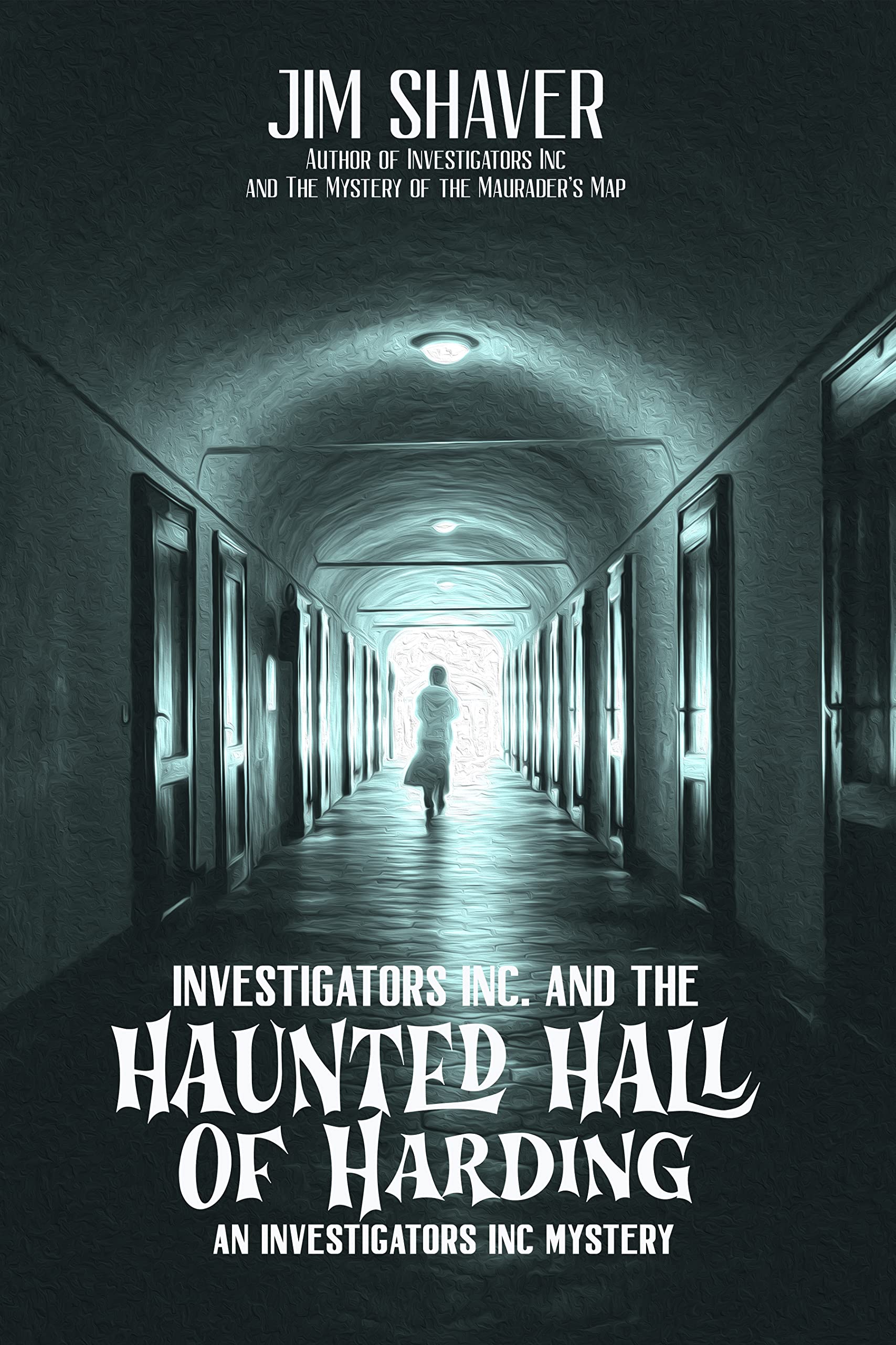 Investigator's, Inc. and the Haunted Hall of Harding: A Children's ...