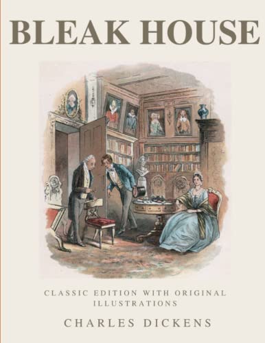 Bleak House: Classic Edition With Original illustrations by Charles ...
