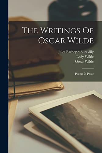 The Writings Of Oscar Wilde: Poems In Prose by Oscar Wilde | Goodreads