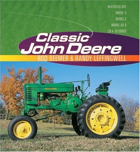 Classic John Deere by Randy Leffingwell | Goodreads